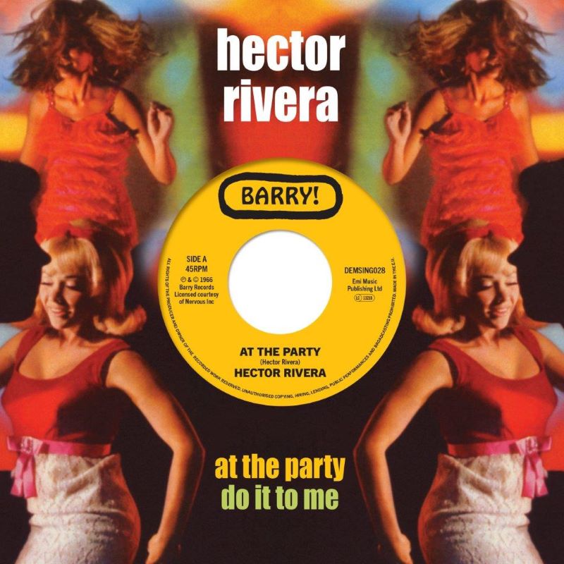 Hector Rivera / At The Party b/w Do It To Me – Luv4Wax